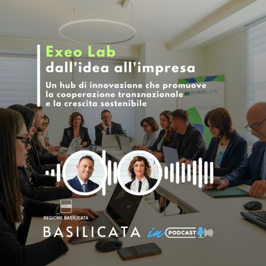 Basilicata in podcast: Exeo Lab, dall'idea all'impresa - La Gazzetta del Mezzogiorno